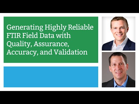Generating Highly Reliable FTIR Field Data with Quality, Assurance, Accuracy, and Validation