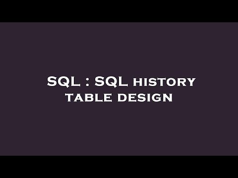 SQL : SQL history table design
