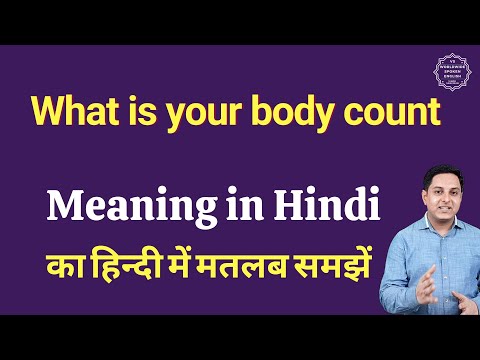 What is your body count meaning in Hindi | What is your body count ka kya matlab hota hai