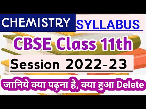 CBSE Class 11th Chemistry Syllabus for 2022-23 | Delated Syllabus Cbse Class 11 Chemistry