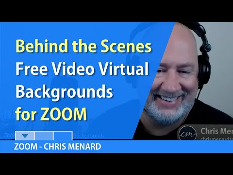 Zoom Free Virtual Video Backgrounds - behind the scenes -Chris Menard