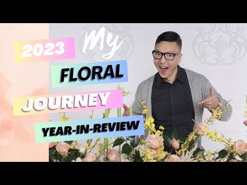 My Floral Journey 2023 Florist Lifestyle | Year-in-Review of My Blooming Journey