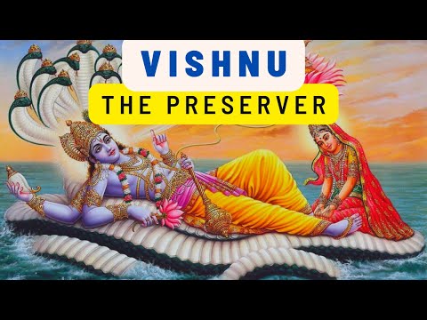 LORD VISHNU - THE PRESERVER of the UNIVERSE | Hinduism Uncovered