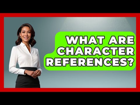 What Are Character References? - Job Success Network