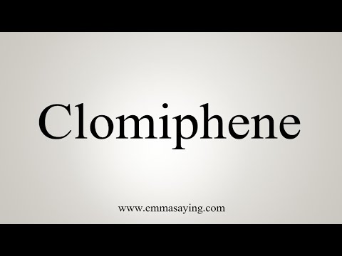 How To Say Clomiphene