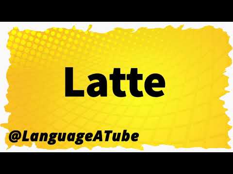 Latte Pronunciation ⚡️ How To Pronounce Latte!