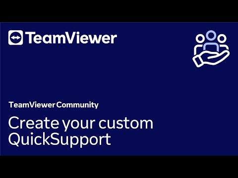 How to create your custom QuickSupport in TeamViewer (Classic)