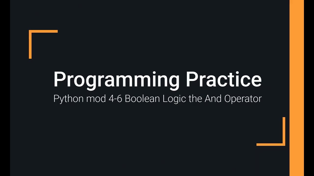 Python Practice Programming Module 4-6 - The Boolean Logic And Operator