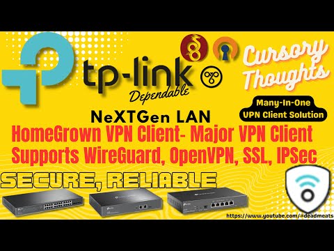 CS3: TP Link Omada's Own VPN Client - Wireguard, OpenVPN, IPSec, SSL Support -First Impression