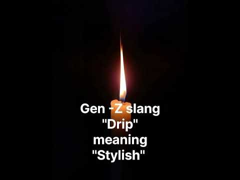 Gen z slang drip meaning #learnenglishwithmeeveryday #englishvocabulariesforeverydaylife