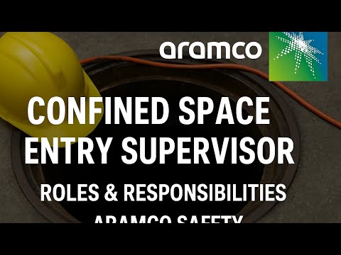 Responsibilities of a Confined Space Entry Supervisor | Aramco Safety Standards