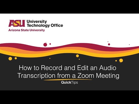 How to Record and Edit an Audio Transcription from a Zoom Meeting