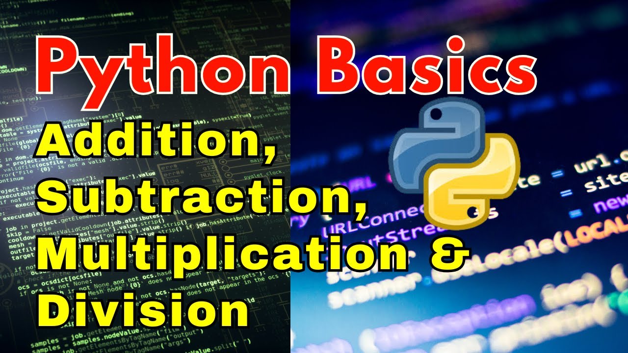 Python Basics: Addition, Subtraction, Multiplication & Division