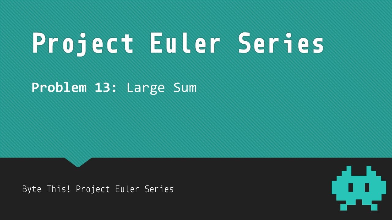 #13: Large Sum - Project Euler