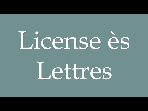 How to Pronounce ''License ès Lettres'' (License in Letters) Correctly in French