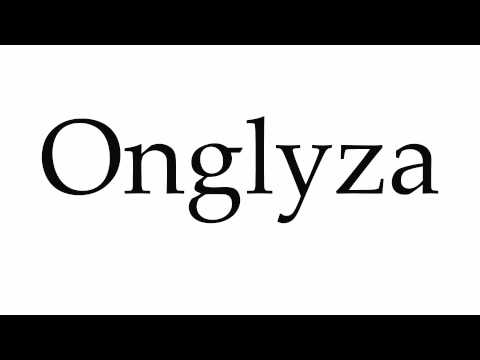 How to Pronounce Onglyza