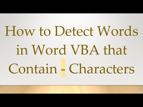 How to Detect Words in Word VBA that Contain - Characters