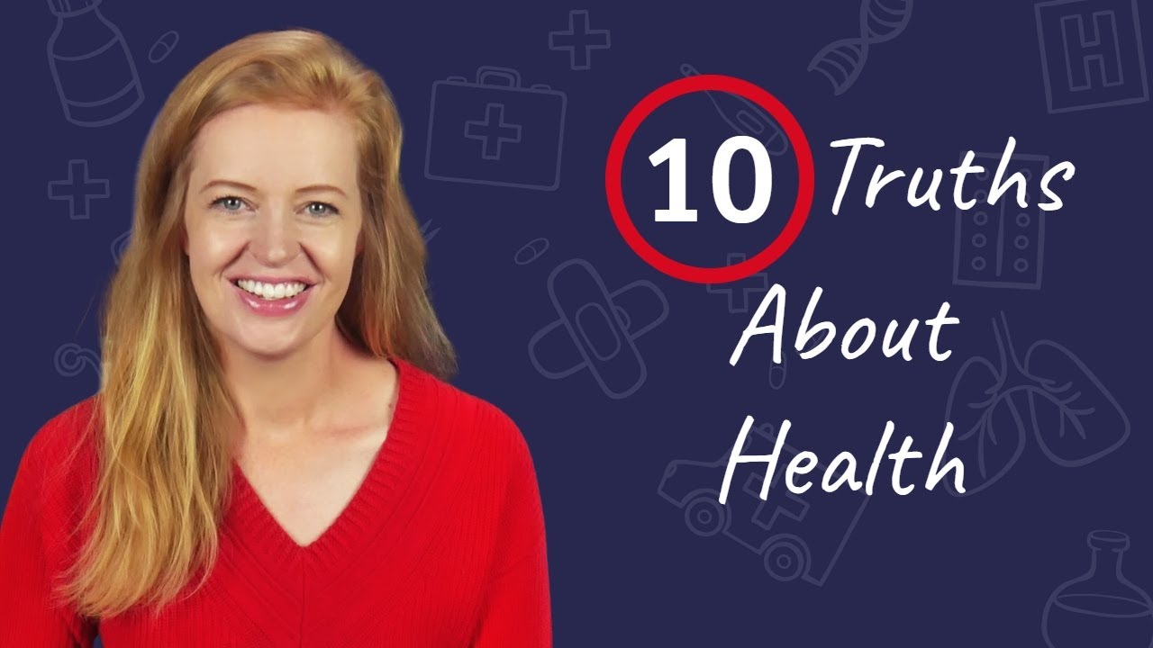 10 Truths About Health We Were Never Taught