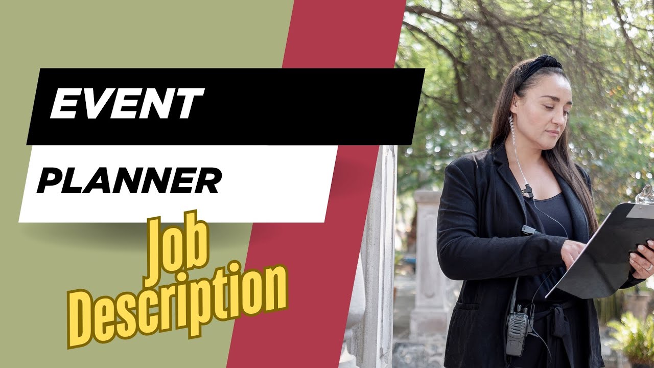 Job description of Event Planner - Role, Responsibilities & Skills