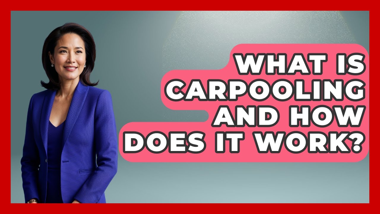What Is Carpooling And How Does It Work? - Pocket Friendly Adventures