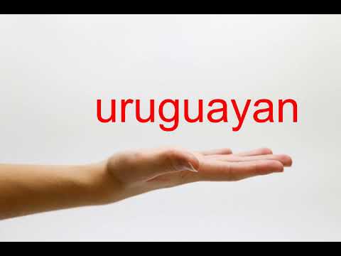 How to Pronounce uruguayan - American English
