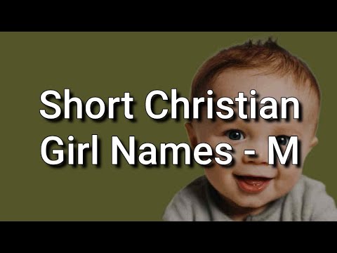 50 Short Christian Girl Names and Meanings, Starting With M