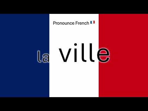 How to pronounce ville / how do you say ville
