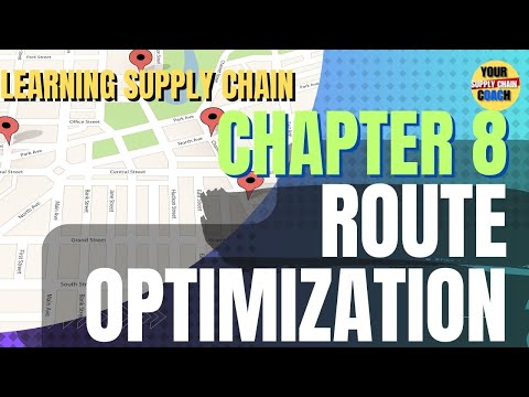Logistics || Chapter 8 - Route Optimization