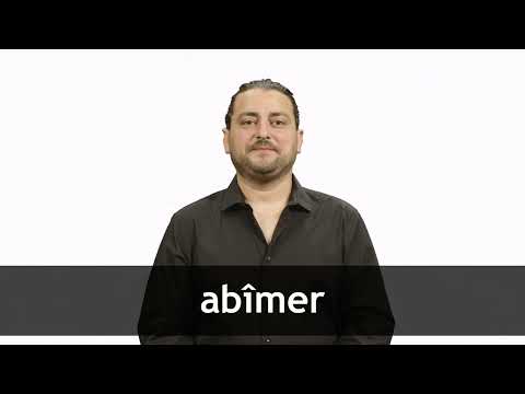 English Translation of “ABÎMER” | Collins French-English Dictionary