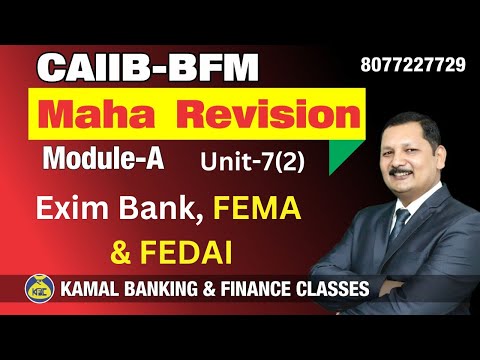 Exim, FEMA & FEDAI Unit-7 Part-2 Maha Revision CAIIB-BFM #764 Kamal Sir 29-Nov at 8:00 pm