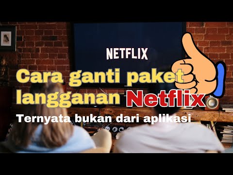 Cara ganti paket Netflix 2024. Untuk Smart TV, smartphone HP dan laptop
