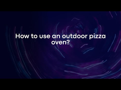 How to use an outdoor pizza oven?