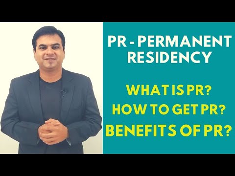What is PR? || Why PR? || How to get PR? || Benefits of PR || Permanent Residency