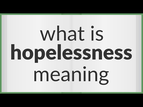 Hopelessness | meaning of Hopelessness