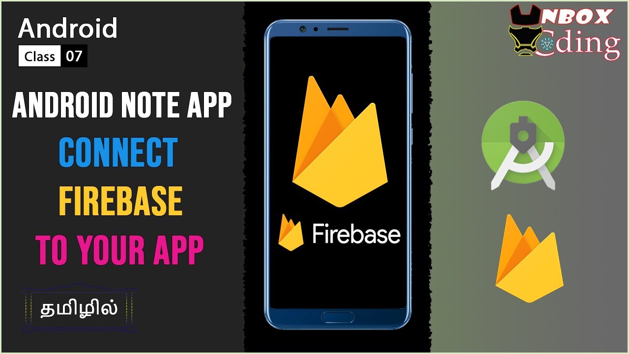 STUDENT NOTES APP 7 - CONNECT FIREBASE DATABASE TO YOUR APP (ANDROID & FIREBASE) - UNBOX CODING