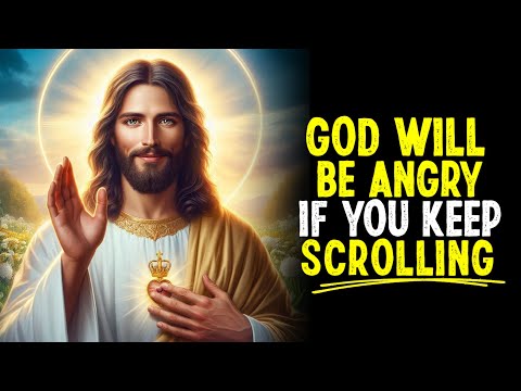 God Will Be Angry If You Keep Scrolling | God Message Today | God's Prophetic Word #jesus #prayer