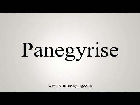 How To Say Panegyrise
