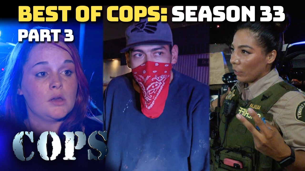 Best Of COPS Season 33 Part 3 | Compilation | COPS TV SHOW