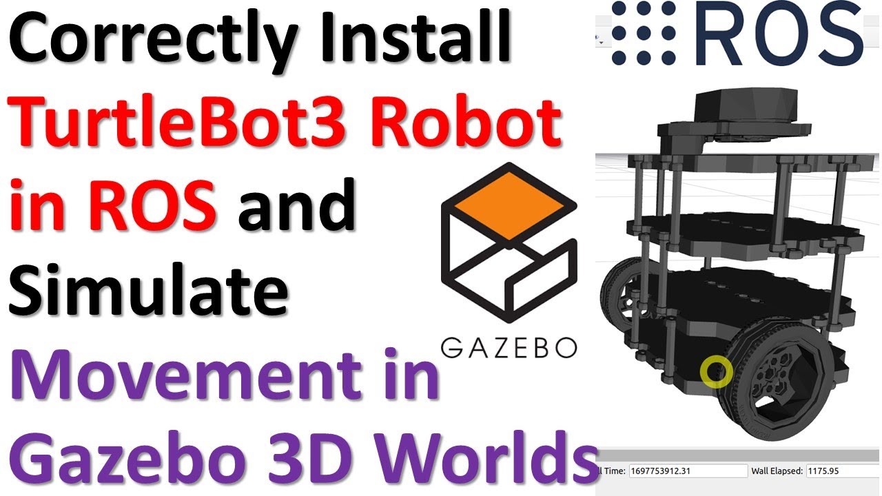 Correctly Install TurtleBot3 Robot in ROS and Simulate Movement in Gazebo 3D Worlds - ROS Tutorial