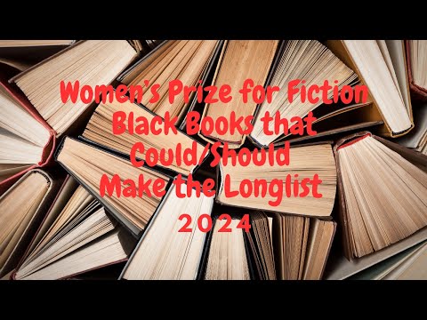 Women's Prize for Fiction: Books by Black Books that could/should be on the Longlist 2024