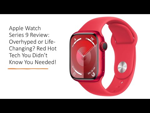 Apple Watch Series 9 Review: Overhyped or Life-Changing? Red Hot Tech You Didn’t Know You Needed!