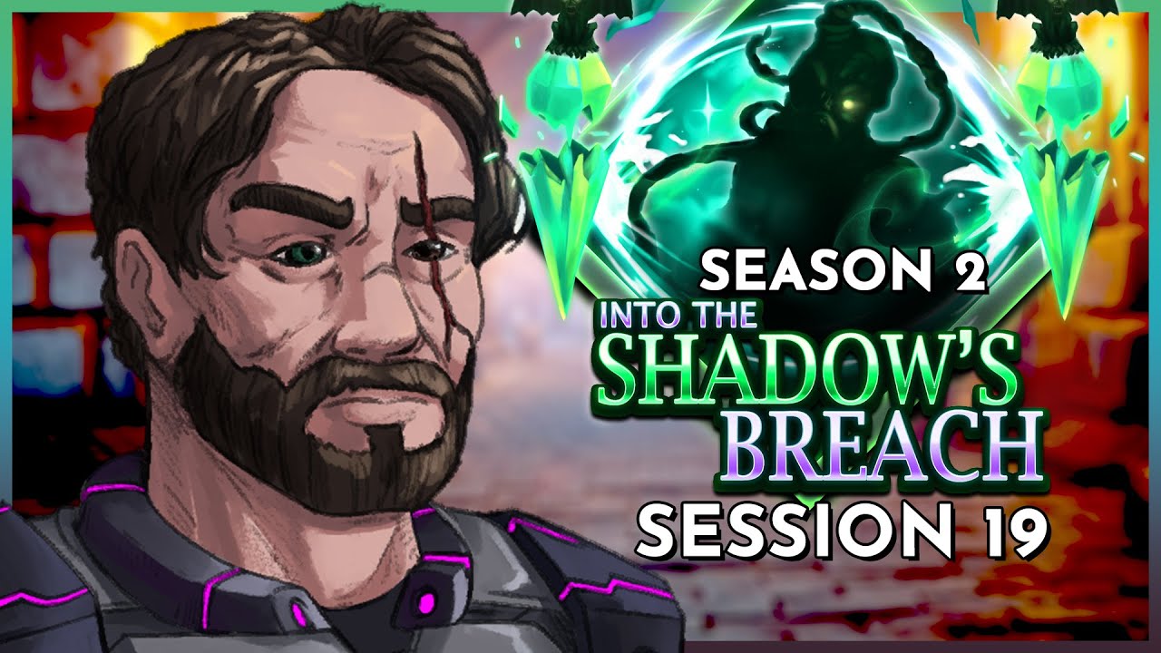 Into the Shadow's Breach Season 2 Session 19 | D&D (World of Io/IOverse)