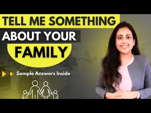 Interview Question : Who All Are There in Your Family | Tell me About Your Family
