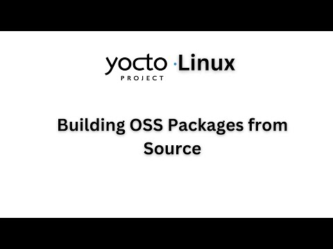 Building Open Source Software Packages: Yocot Project – Embedded for All