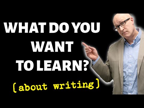 What Do YOU Want to Learn About Writing?
