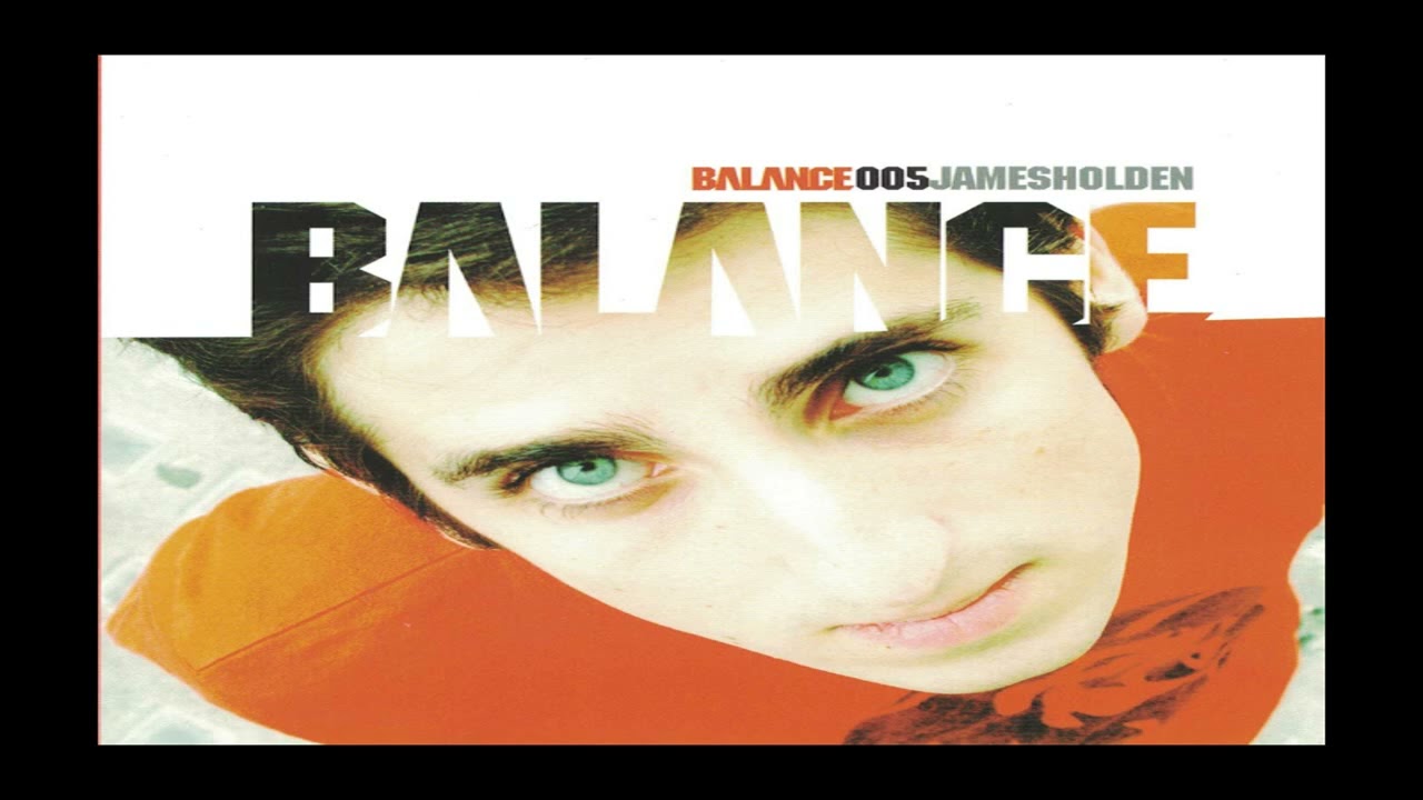 Balance 005 James Holden 2003