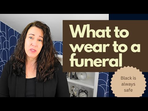 What to Wear to a Funeral, What to Wear to a Memorial Service