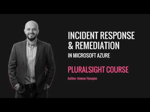 Pluralsight - Incident Response and Remediation in Microsoft Azure (with Azure Security Center)