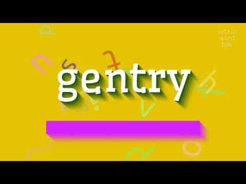 HOW TO SAY GENTRY? #gentry