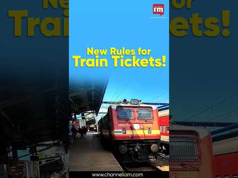 New Rules for Train Tickets!